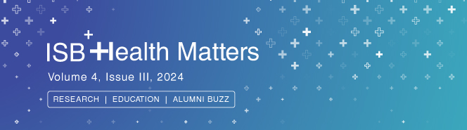 ISB MIHM | Healthcare Matters Volume 4, Issue 3, 2025