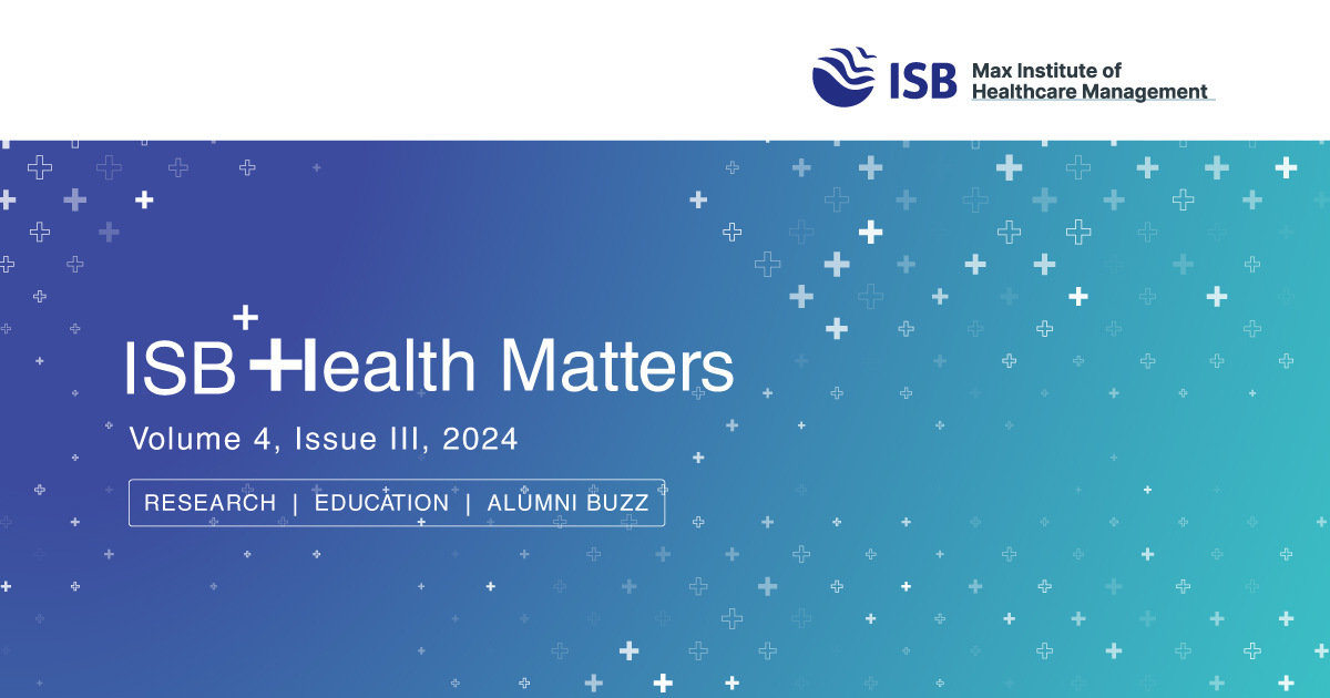 ISB MIHM | Healthcare Matters Volume 4, Issue 3, 2025
