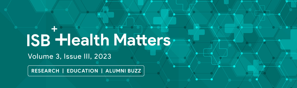 ISB MIHM | Healthcare Matters Volume 3, Issue 3, 2023