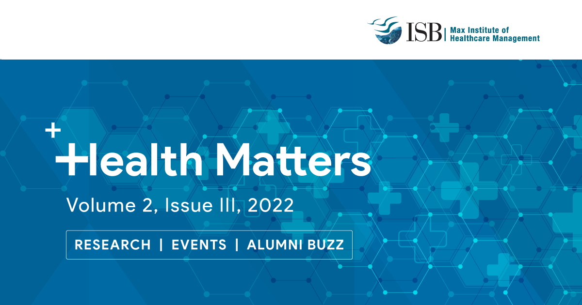 ISB MIHM | Healthcare Matters Volume 2, Issue 3, 2022